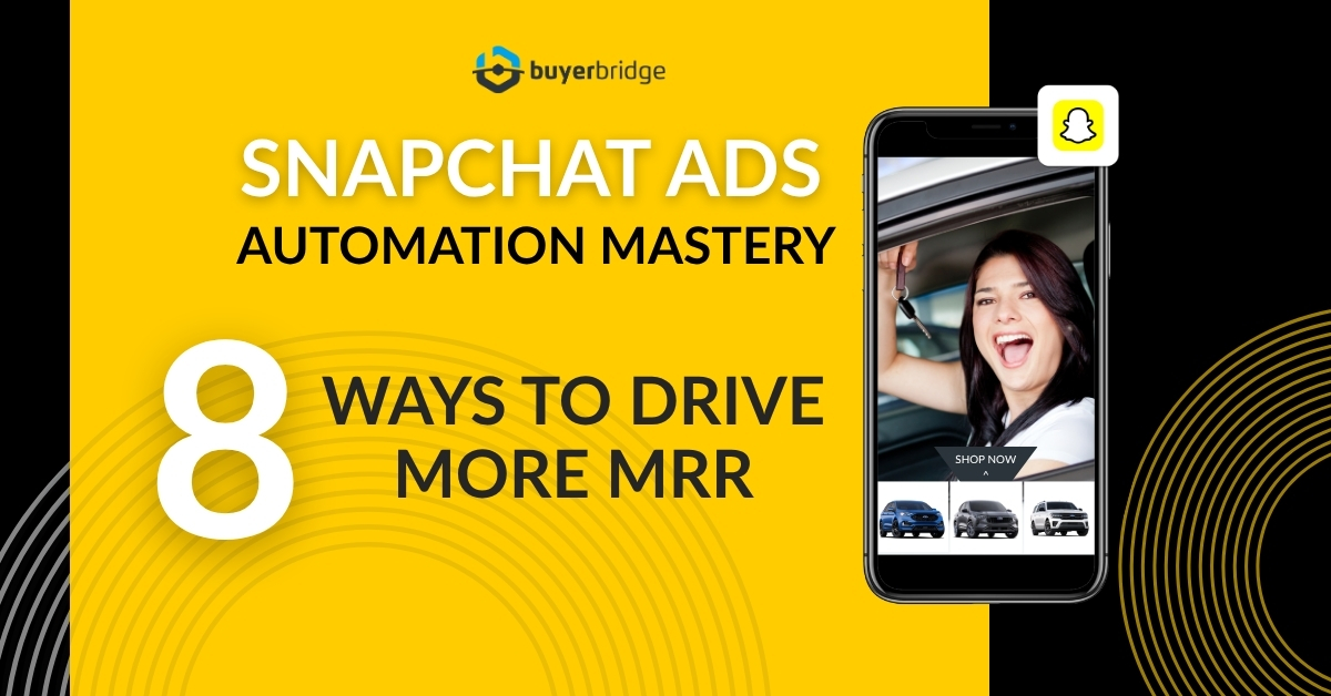 Snapchat Ads Automation Mastery: 8 Ways to Drive More MRR